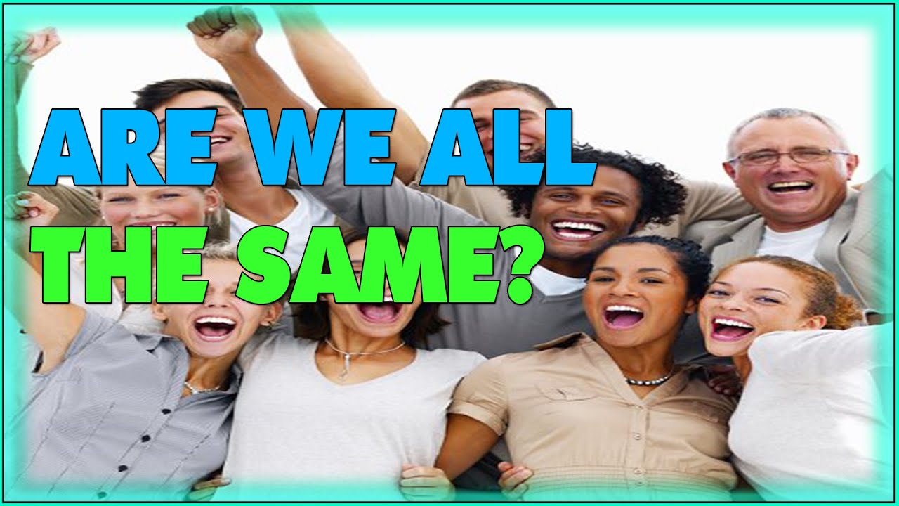 Are we all the same? (Motivational Speech) - YouTube