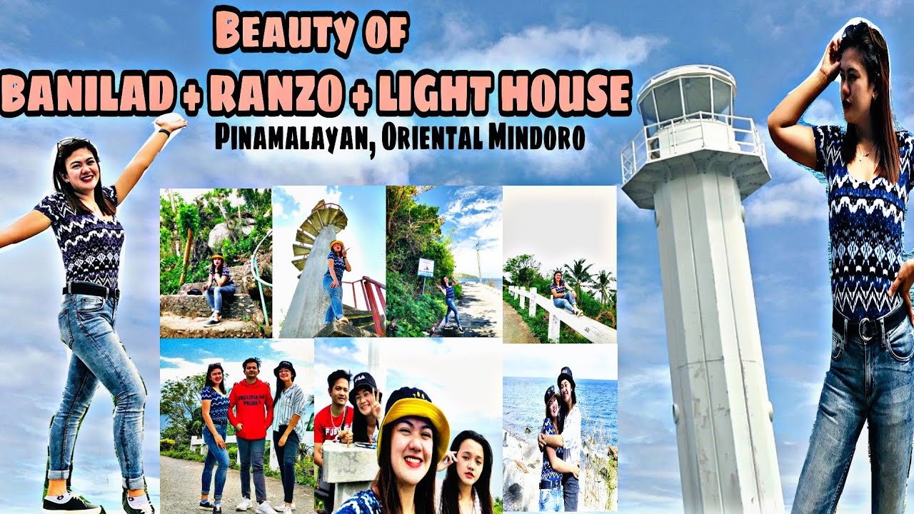 Beauty of BANILAD + RANZO + LIGHT HOUSE @ Oriental Mindoro - YouTube