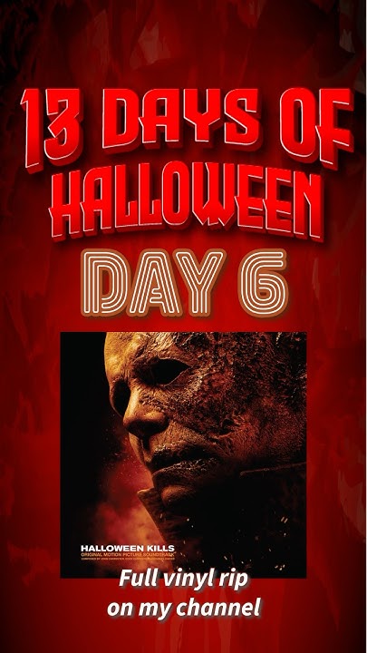 Day 6 of the 13 Days of Halloween. Halloween Kills Soundtrack full ...