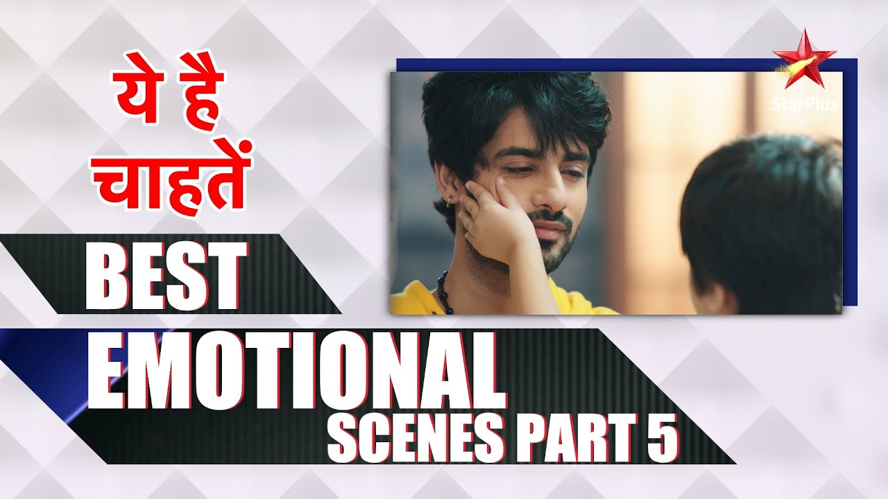 ये है चाहतें | Best Emotional Scenes Part 5 - YouTube