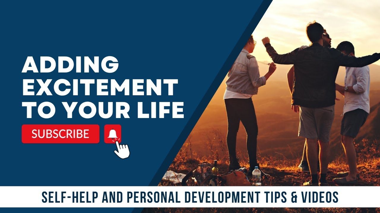 Adding Excitement to Your Life - Part 1 - YouTube