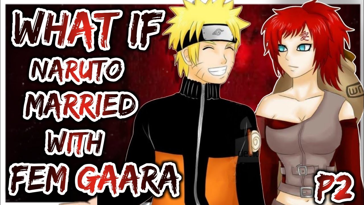What if Naruto Married with Fem Gaara | Naruto x femGaara | EP 2 - YouTube