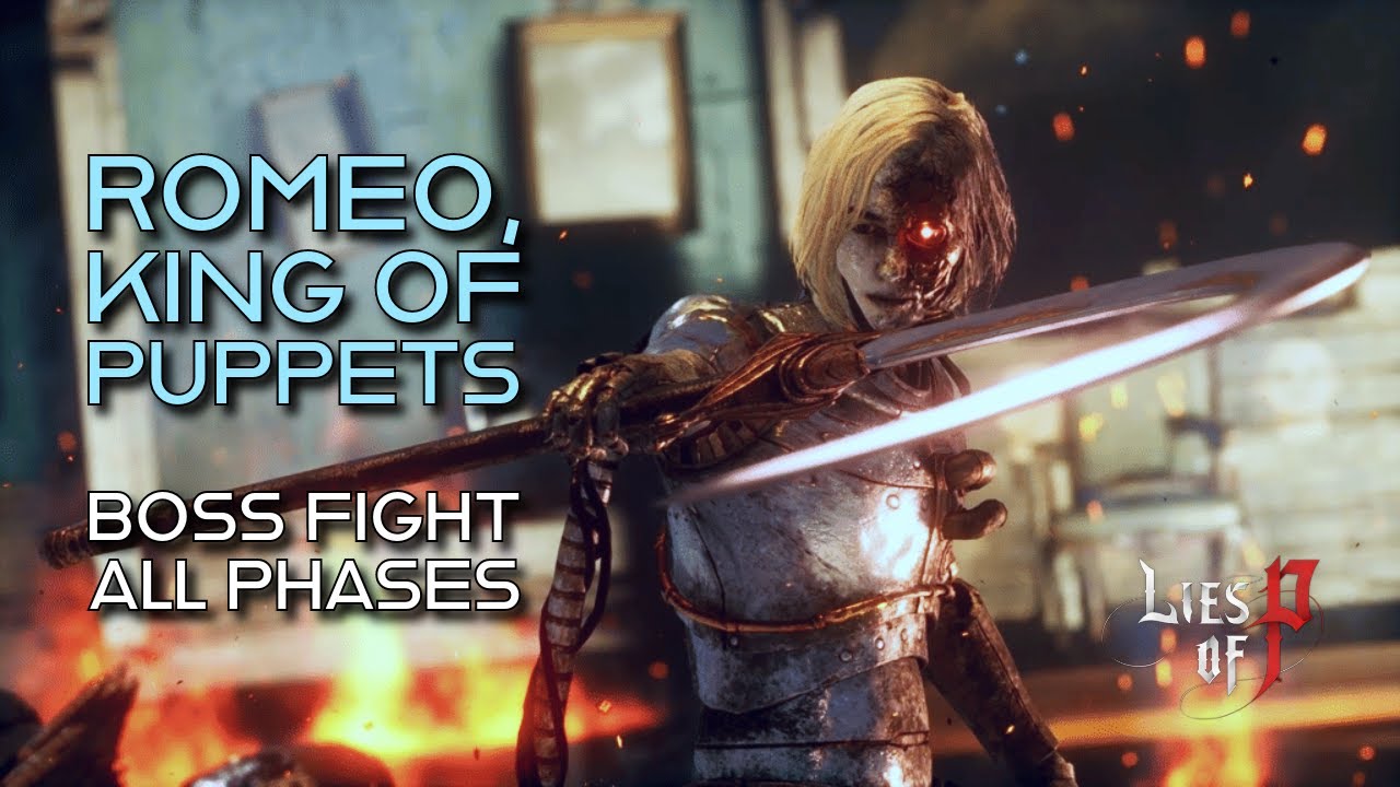 Romeo King of Puppets - Boss Fight in All Phases | Lies of P - YouTube