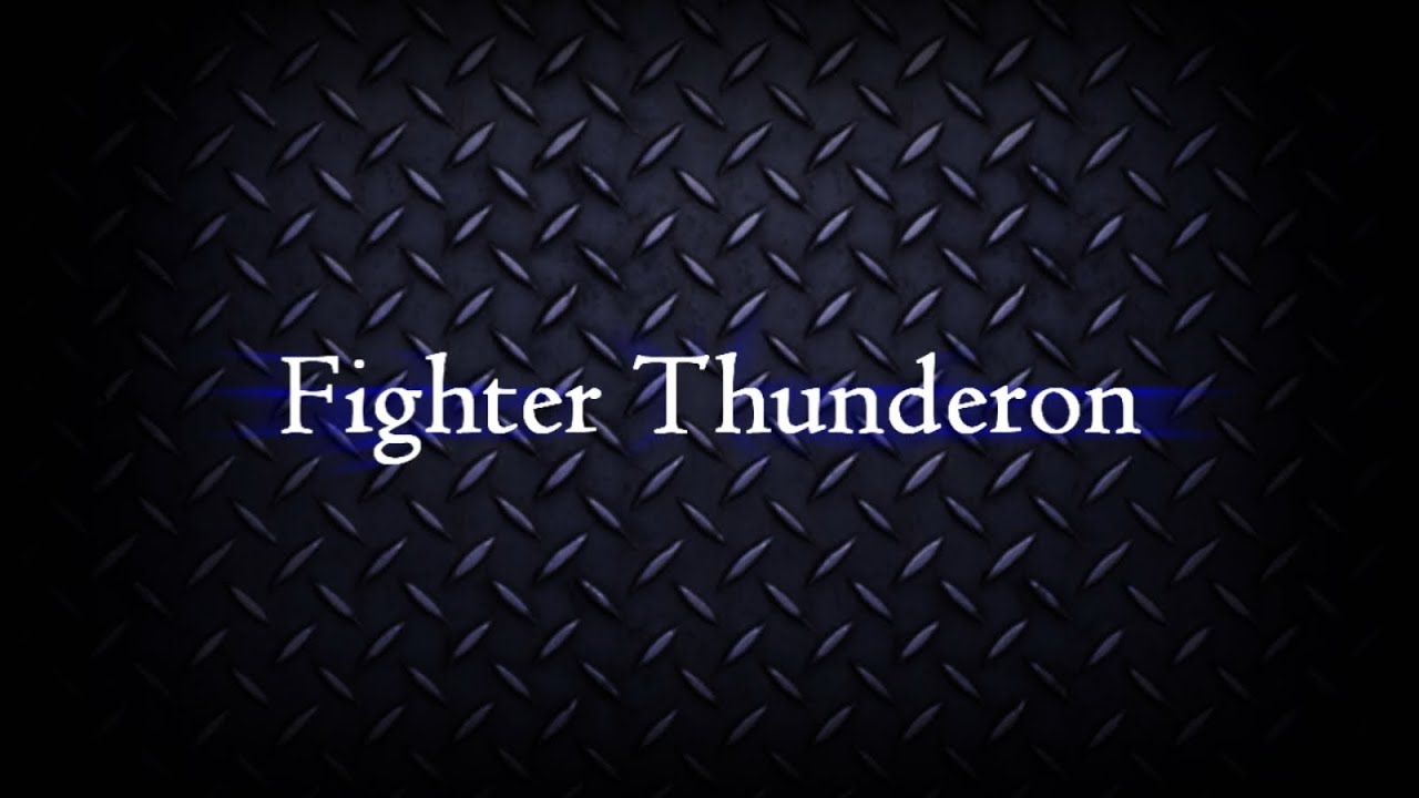 Fighter Thunderon- channel intro - YouTube