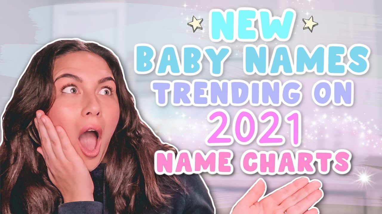 Freshly Added BABY NAMES TO TOP 1000s in 2021! | New, Unique & Trendy ...