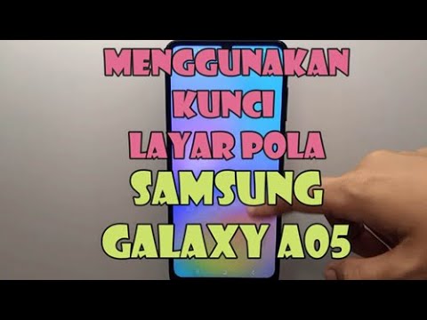 Cara Menggunakan Kunci Layar Pola di Hp Samsung GALAXY A05 - YouTube