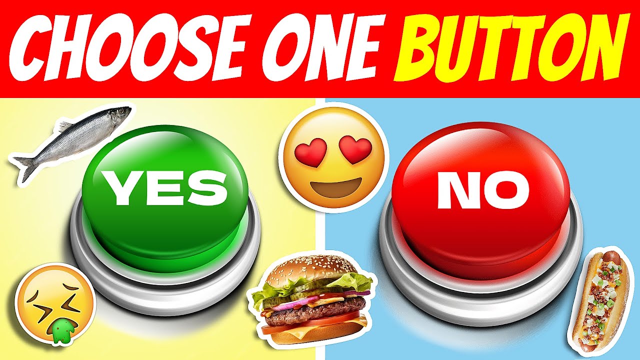 Choose One Button Food Edition Quiz Yes Or No - YouTube