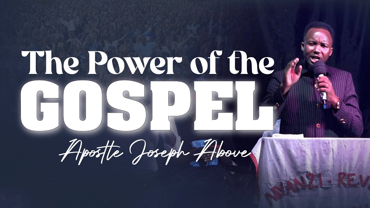 The Power Of The Gospel || Apostle Joseph Above - YouTube