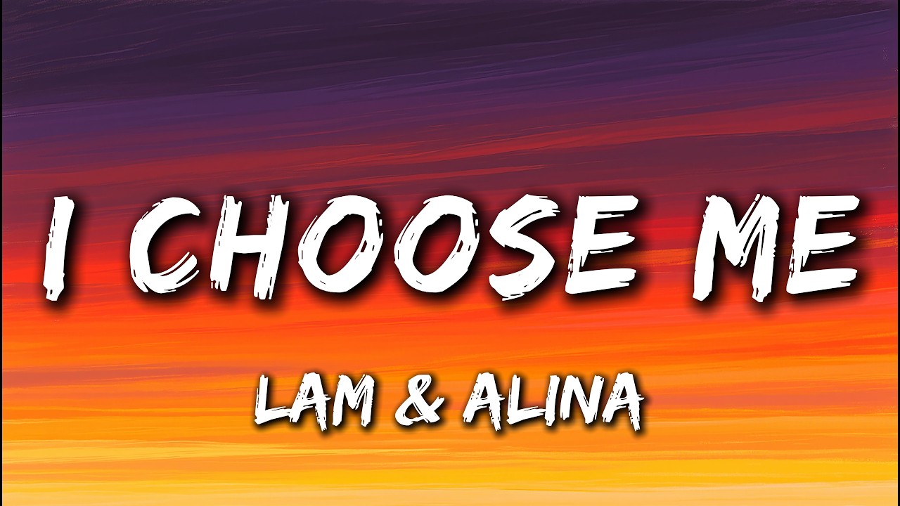 I Choose Me - LAM Ft Alina (Lyrics) - YouTube