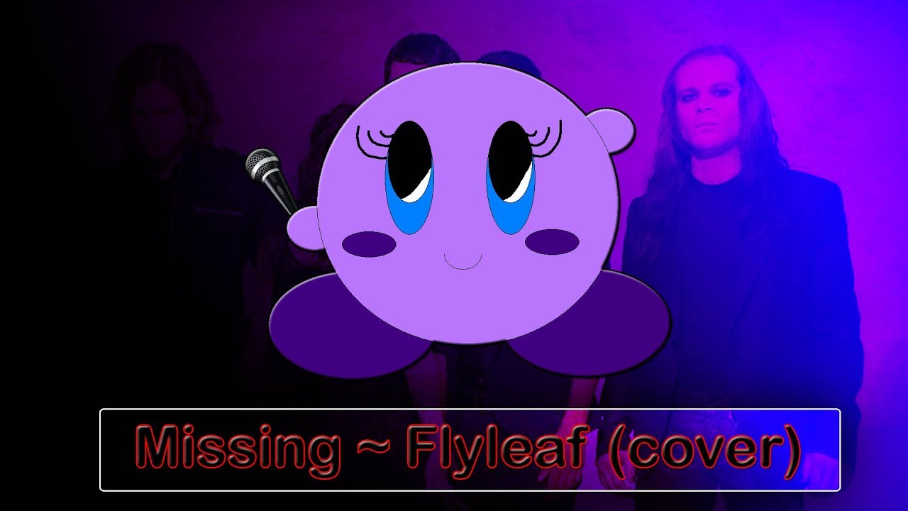 Missing~ Flyleaf Cover - YouTube