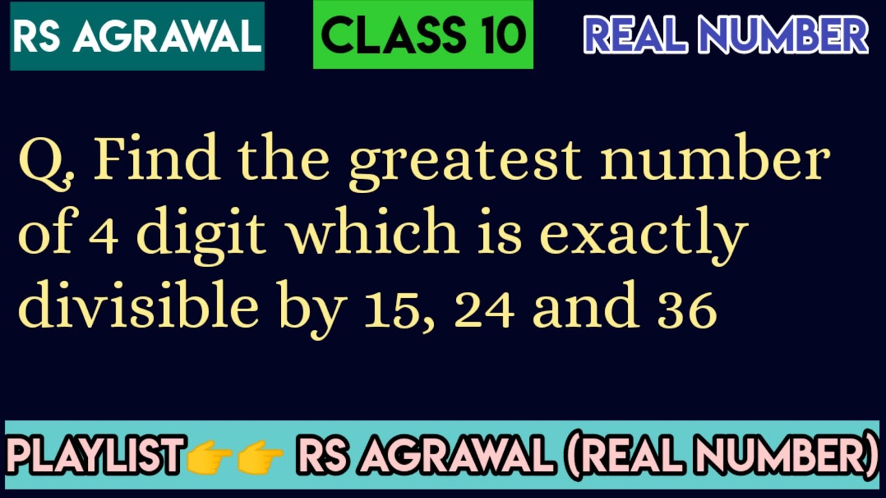 Find The Greatest Number Of 4 Digit Which Is Exactly Divisible By 15 Find The Greatest Number Of 4 Digit Which Is Exactly Divisible By 15