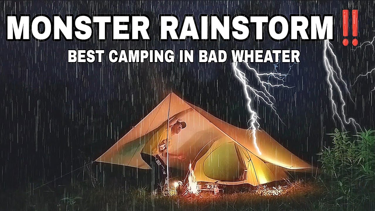 MONSTER RAINSTORM‼️BEST CAMPING IN BAD WEATHER IN HEAVY RAIN AND ...