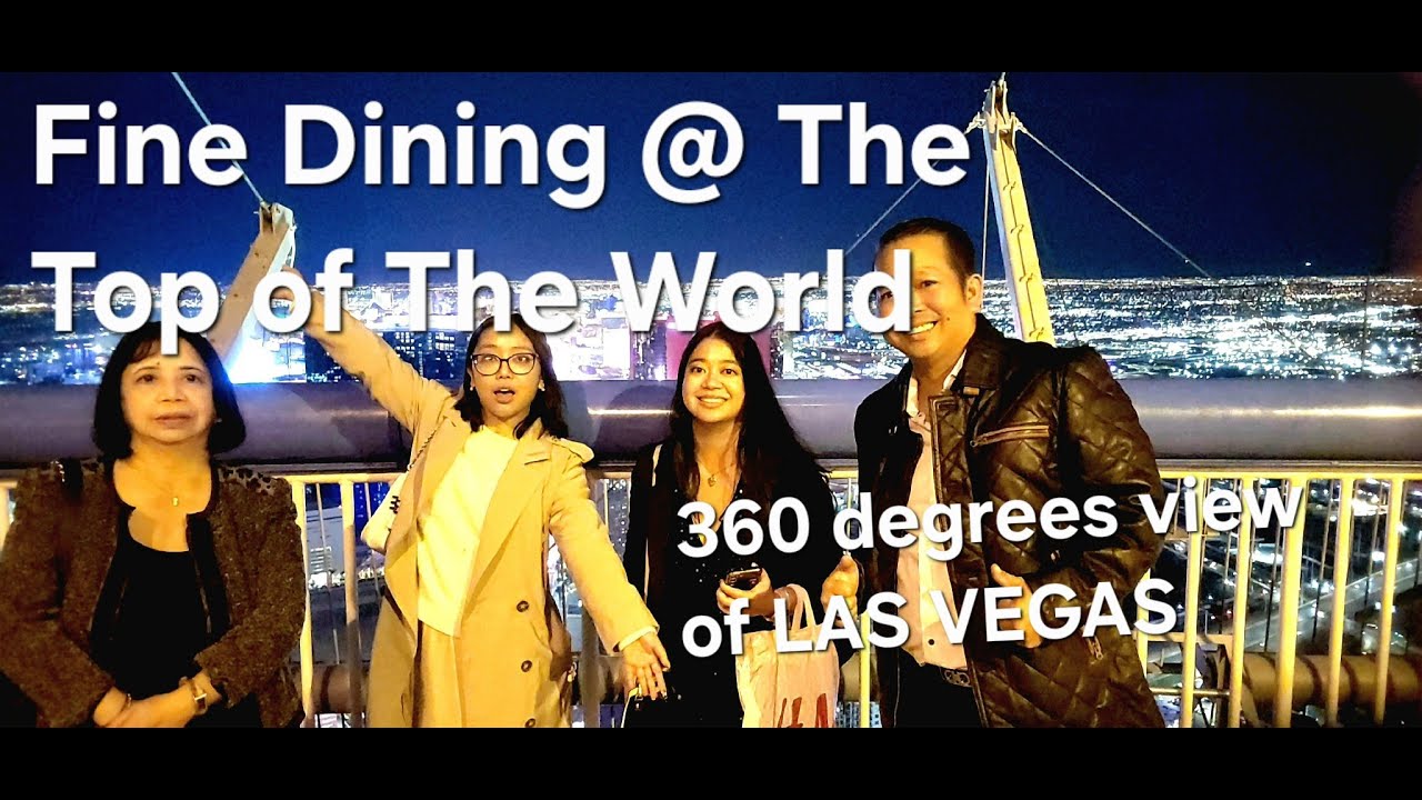 Fine Dining @ The Top Of The World...Stratosphere - YouTube