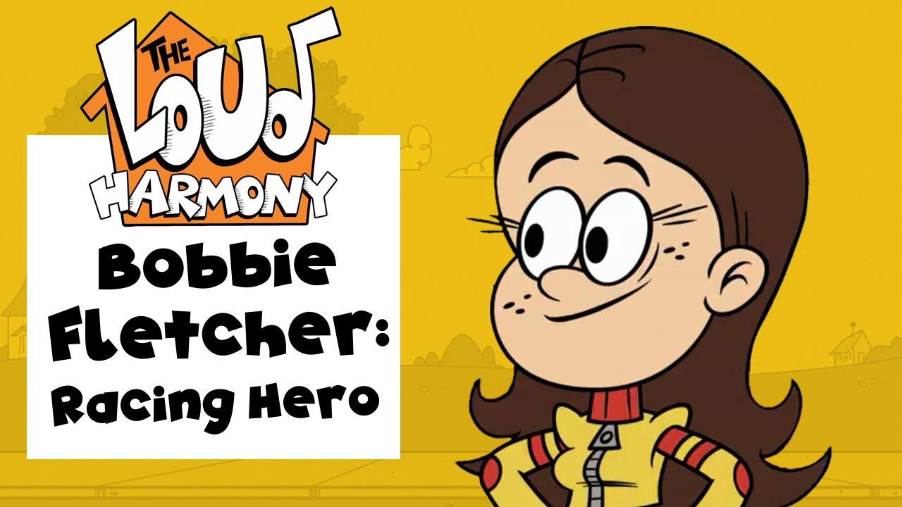 Bobbie Fletcher: Racing Hero | The Loud House Fan Theme | The Loud ...