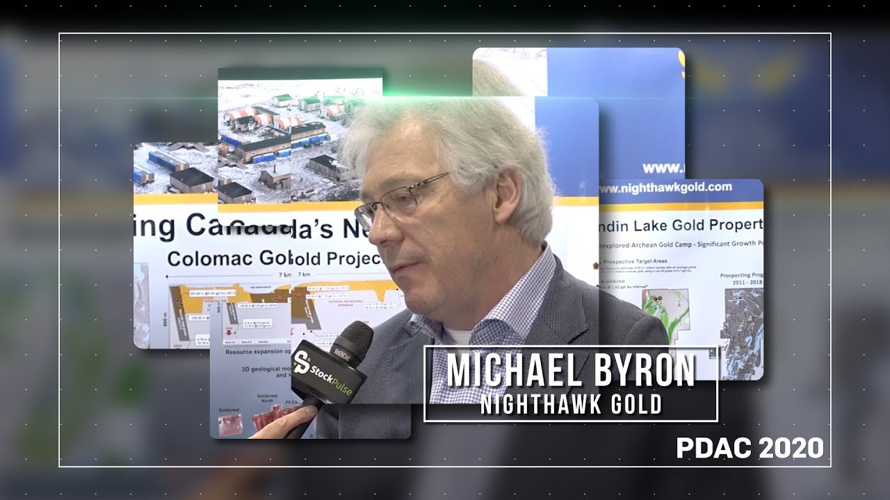 Michael Byron at PDAC 2020: Nighthawk Gold will Continue to Push the ...