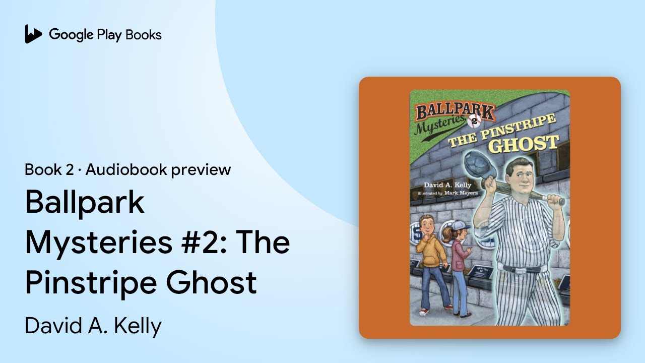 Ballpark Mysteries #2: The Pinstripe Ghost by David A. Kelly ...