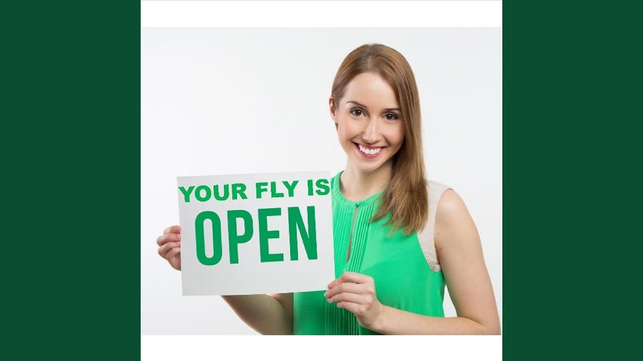 Your Fly Is Open! - YouTube