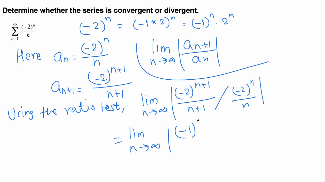 Calc II: Ratio Test Example (-2)^n / n - YouTube