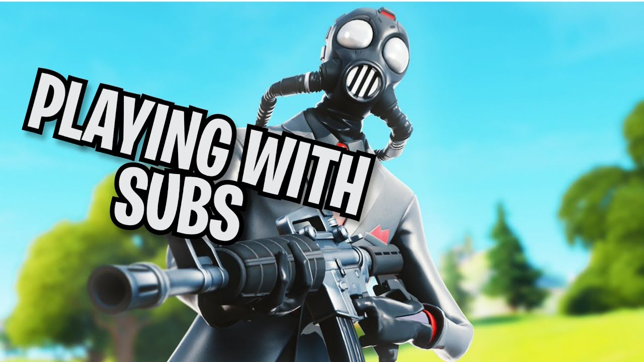 LIVE! Fortnite Playing With Subs - YouTube