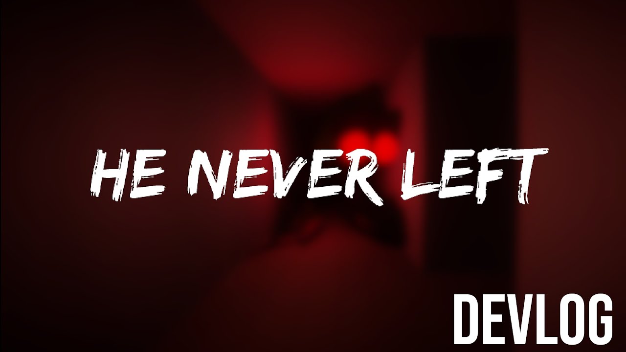 Making a SCARY Game! - He Never Left - YouTube