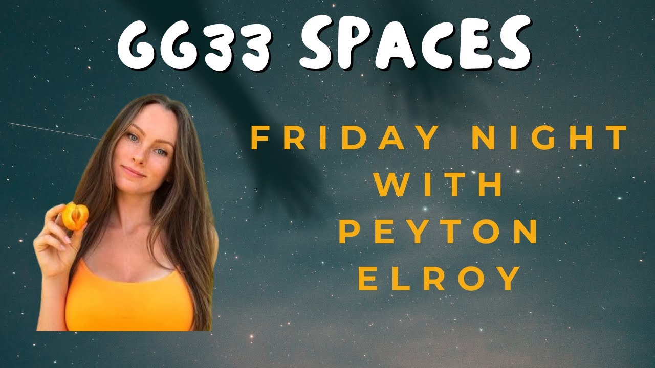 GG33 Spaces: Friday Night Special Hosted by Peyton Elroy - YouTube