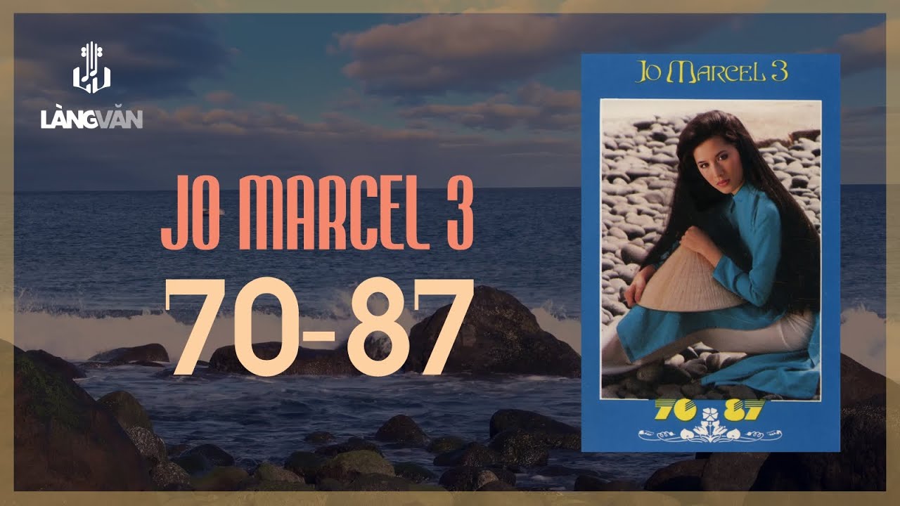 Jo Marcel 3 - 70 - 87 (Album 1986) | Jo Marcel, Lệ Thu, Khánh Ly, Julie ...