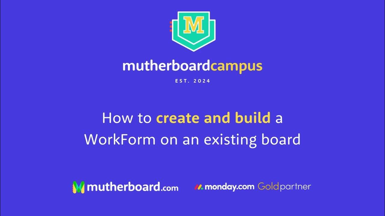 Mutherboard Campus - monday.com WorkForms Training - YouTube