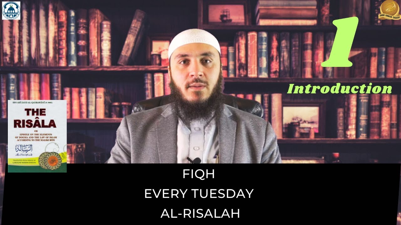 Explanation of Al-Risalah Ibn Abi Zayd || Fiqh class 1 Intro || ICD ...