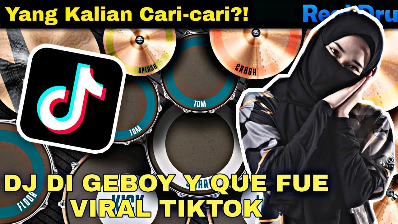 DJ DI GEBOY Y QUE FUE VIRAL TIKTOK-REAL DRUM COVER - YouTube