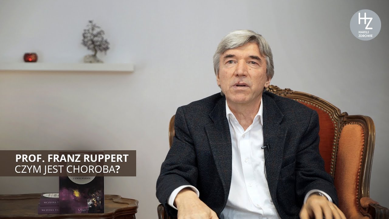 CZYM JEST CHOROBA? - prof. Franz Ruppert - YouTube