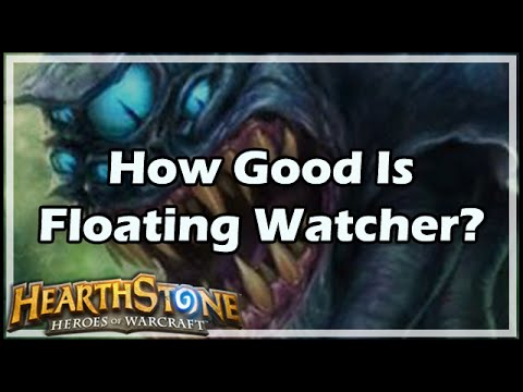 [Hearthstone] How Good Is Floating Watcher? - YouTube