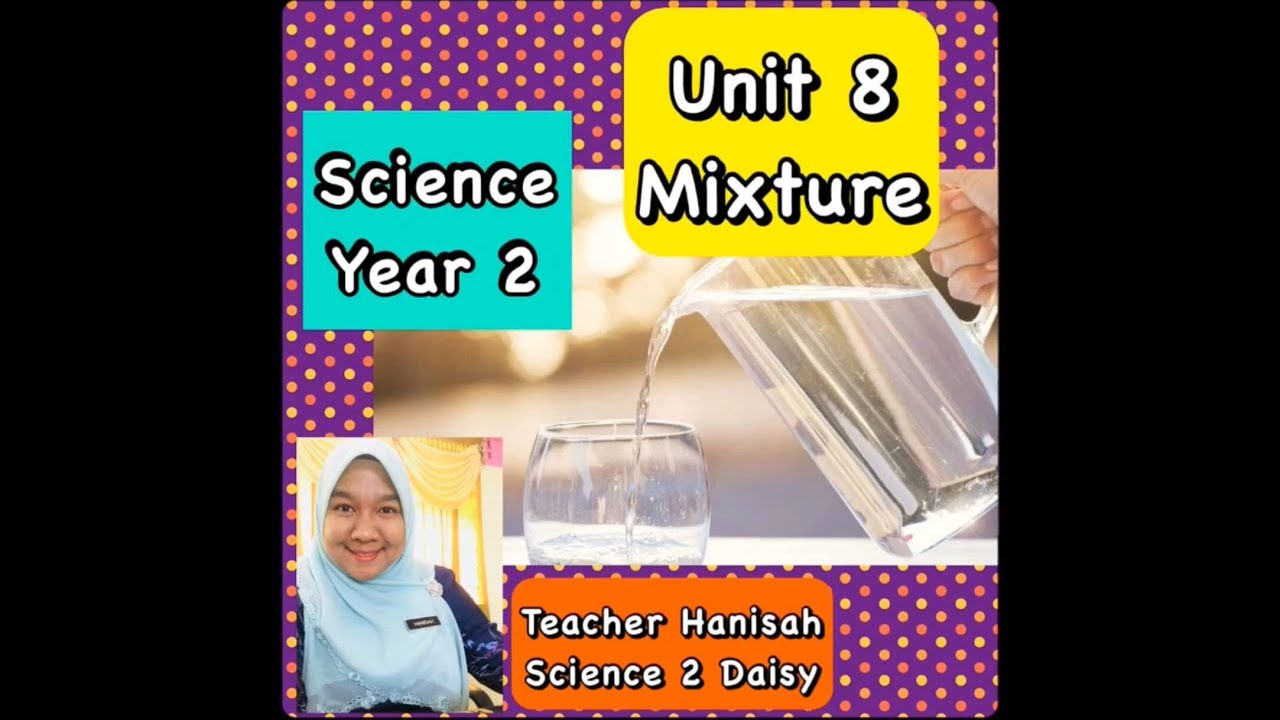 DLP SCIENCE YEAR 2 UNIT 8 - MIXTURE - (PAGE 94-96) - YouTube