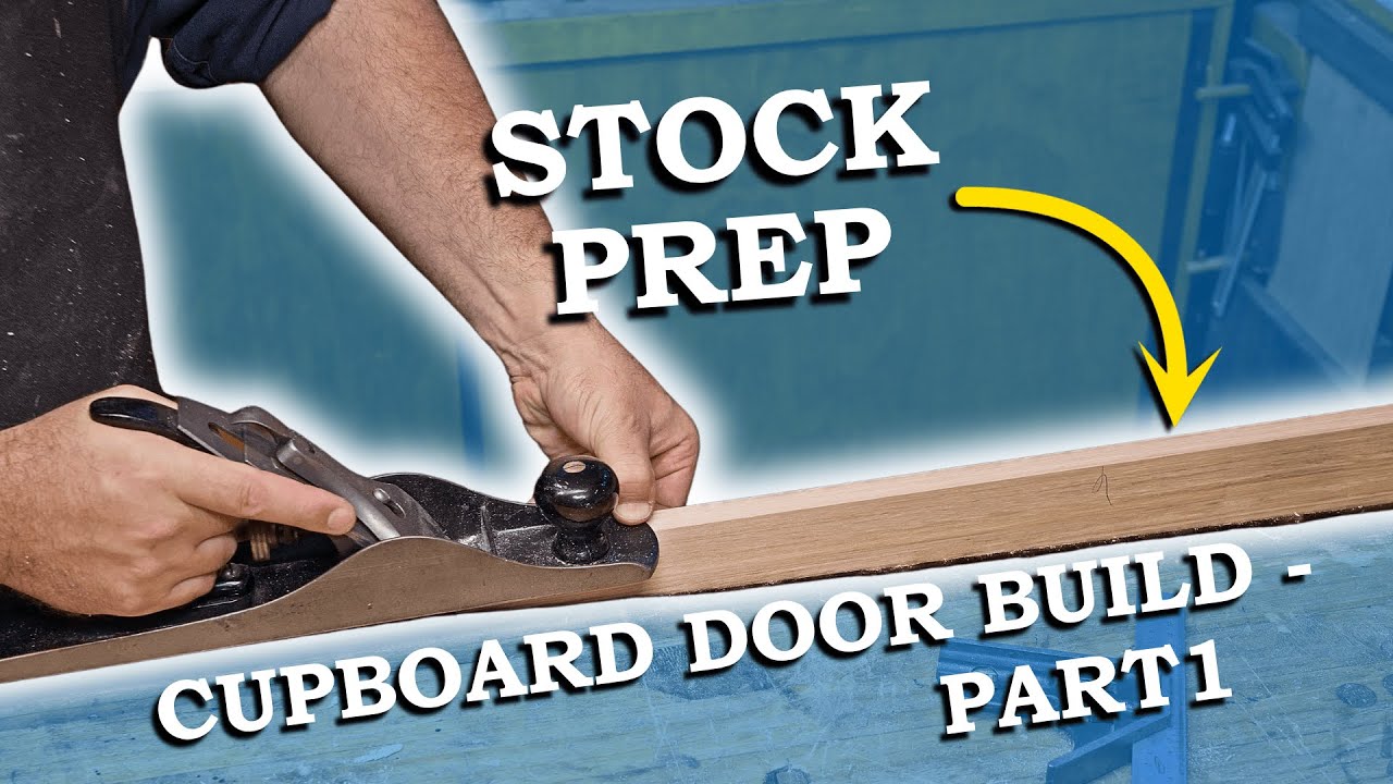 Cupboard Door Build Series Part 1 - Stock Prep - YouTube