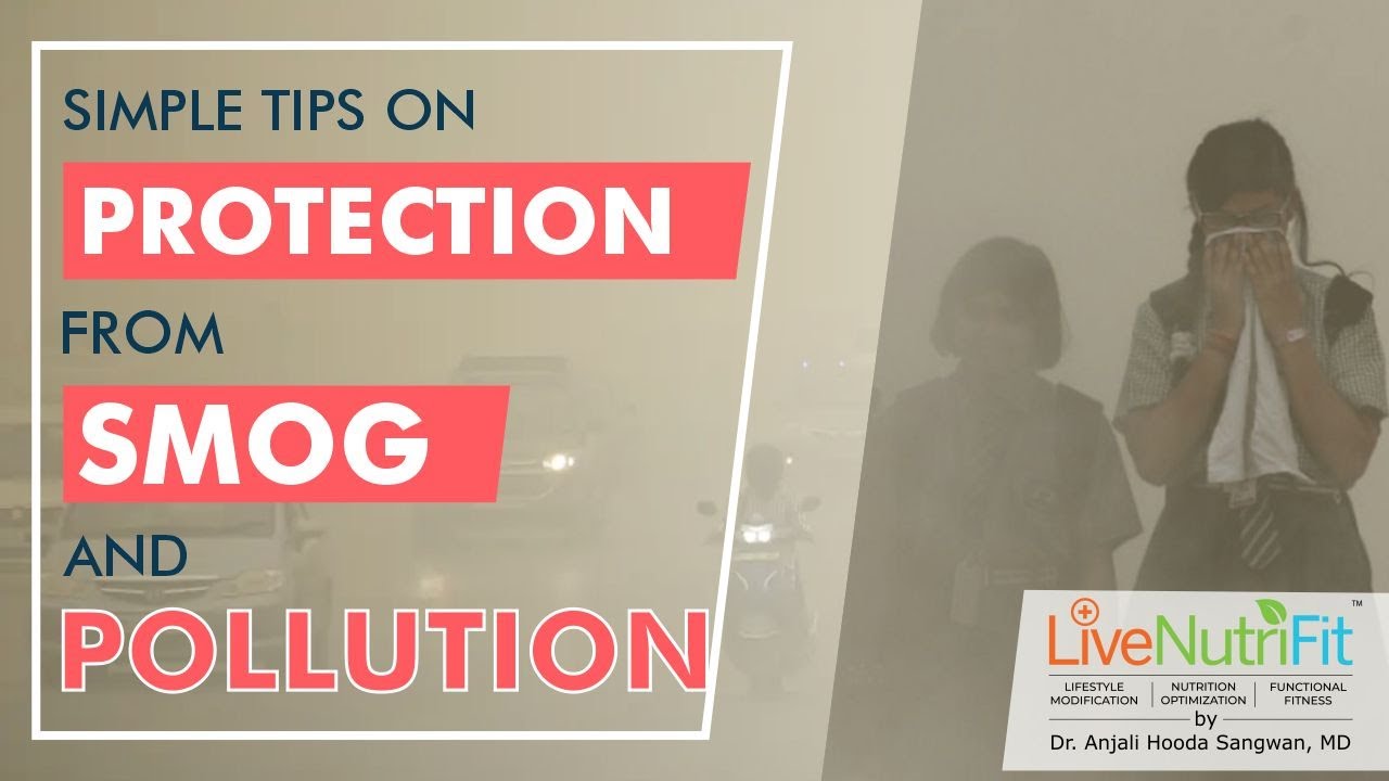 Simple Tips on Protection from Smog & Pollution - YouTube