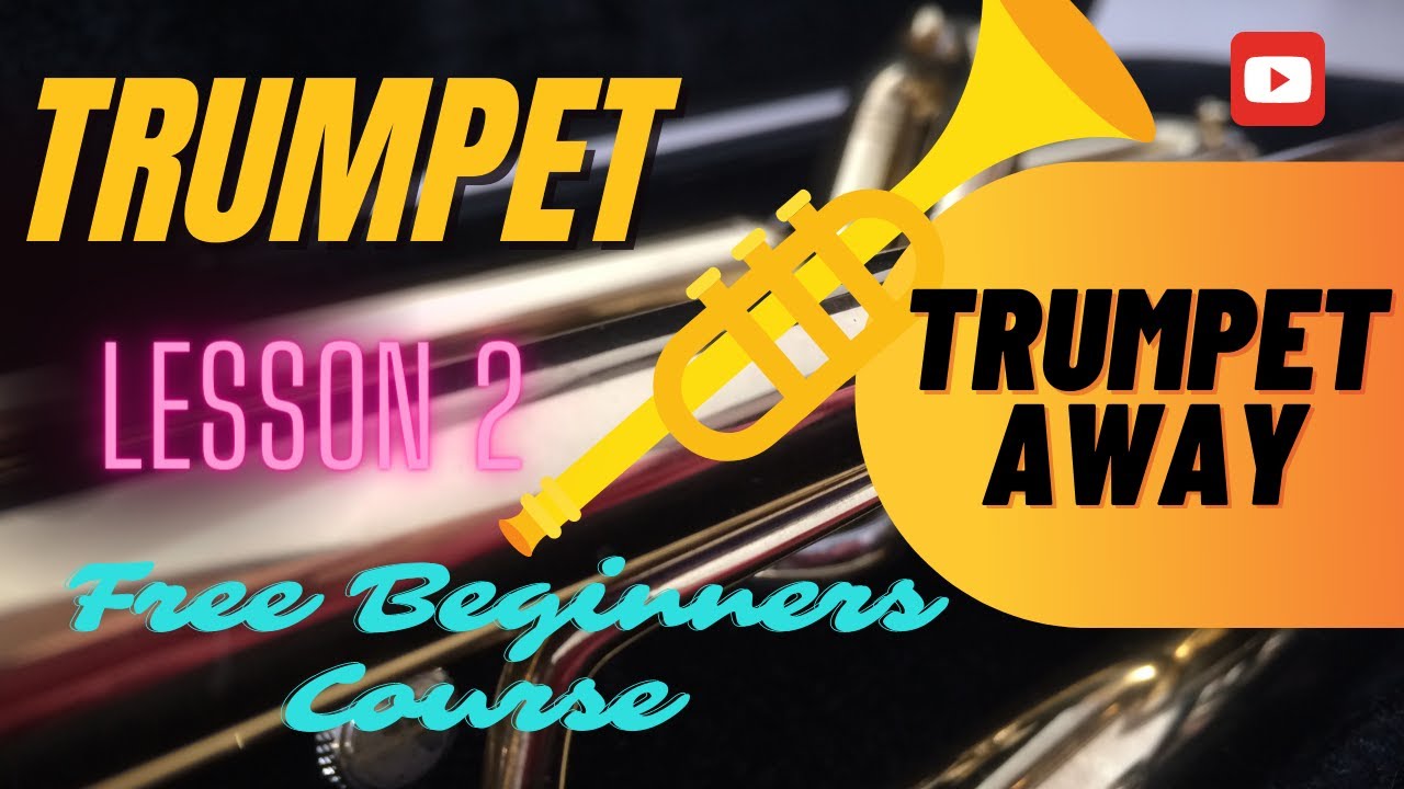 Learn To Play The Trumpet For Beginner's - Lesson 2 Of The Beginners ...