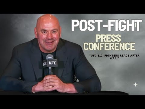 UFC 312 Post-Fight Press Conference: Key Takeaways and Highlights - YouTube