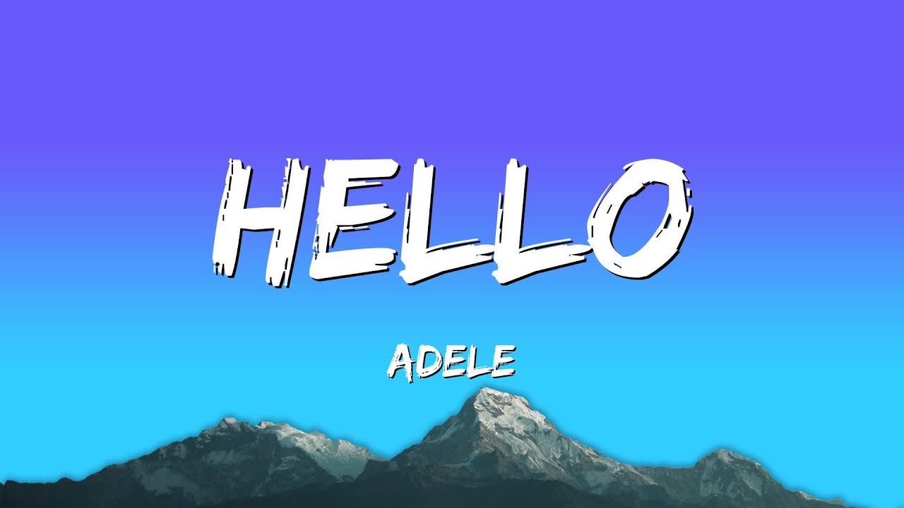 Adele Hello Lyrics Youtube