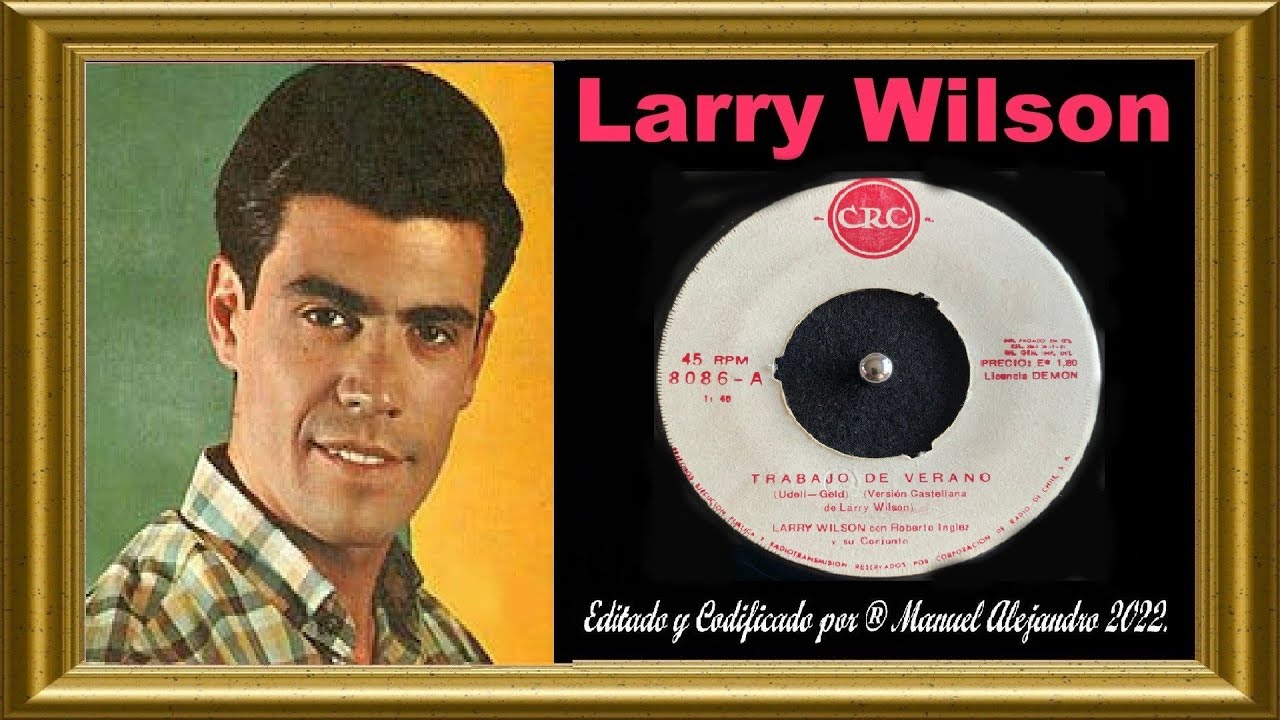 Larry Wilson - Trabajo de verano CD FOTOCLIP 1080p AUDIO HQ ® Manuel ...