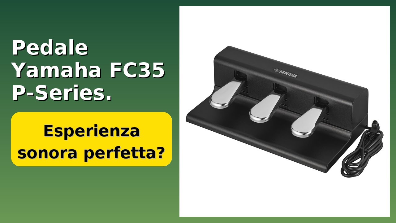 RECENSIONE (2025) : Pedale Yamaha FC35 P-Series. DETTAGLI ESSENZIALI ...