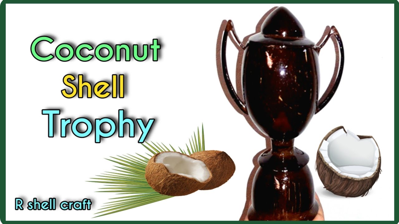 Craft work ideas|DIY Coconut Shell Trophy @Rshellcraft |ചിരട്ടയിൽ നി ...