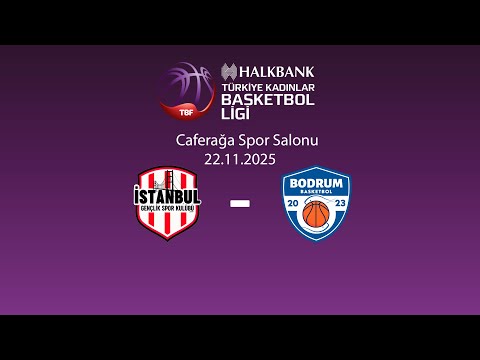 İstanbul Gençlik Spor – Bodrum Basketbol Halkbank Türkiye Kadınlar Basketbol Ligi 10.Hafta