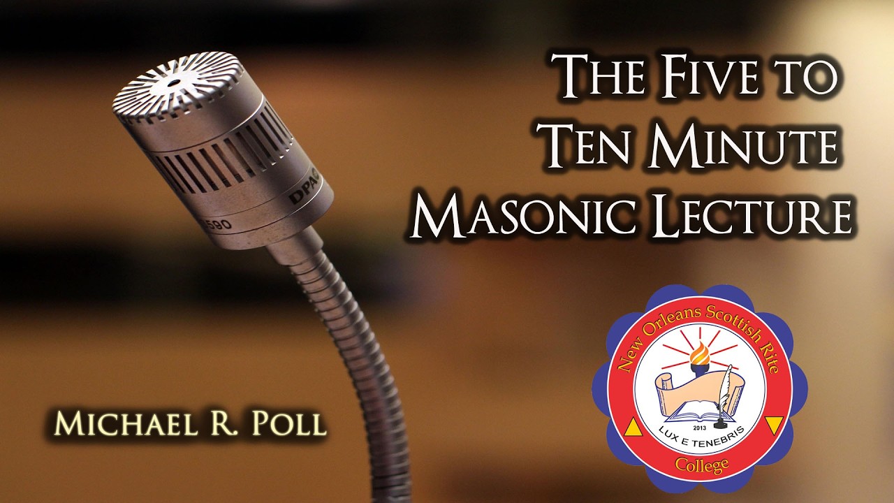 The Five to Ten Minute Masonic Lecture - YouTube