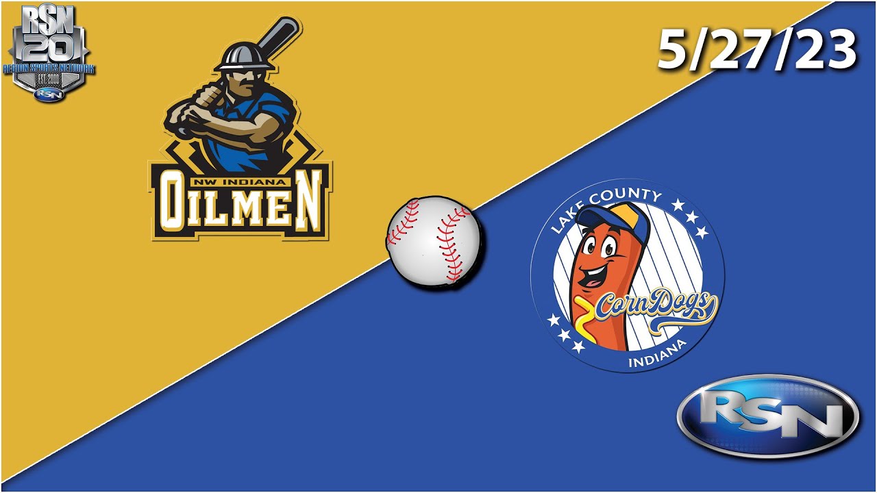 NWI Oilmen at Lake County CornDogs Baseball - 5/27/2023 - YouTube