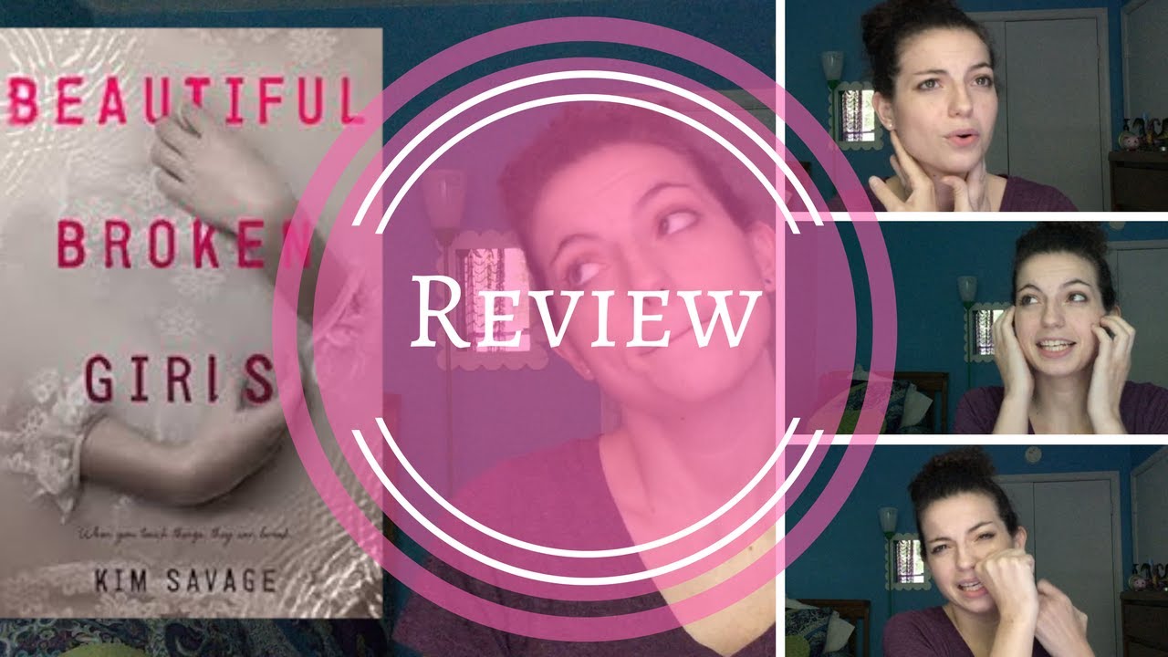 "B" Review: Beautiful Broken Girls || I read a book! - YouTube