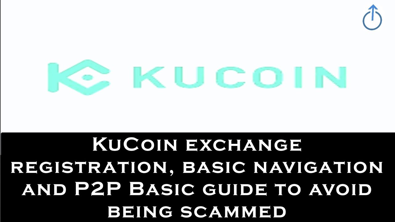 KuCoin exchange registration, basic navigation and P2P Basic guide to ...