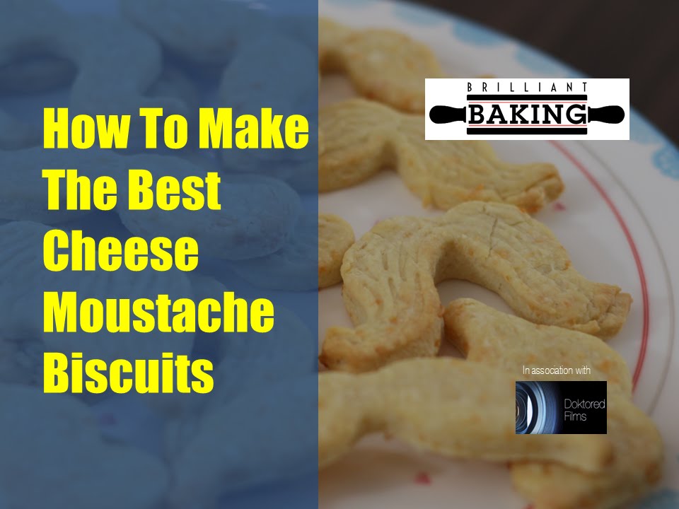 How To Make The Best Cheese Moustache Biscuits - The Brilliant Baking ...