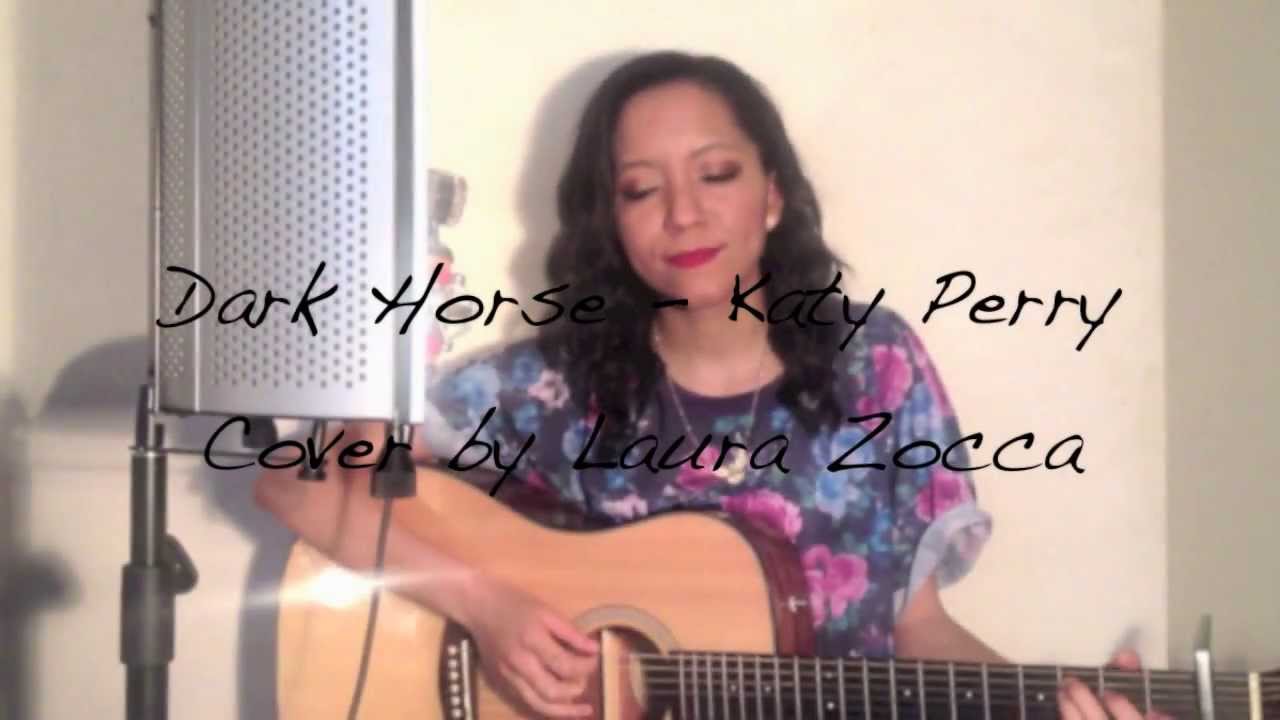 Dark Horse - Katy Perry Cover by Laura Zocca - YouTube