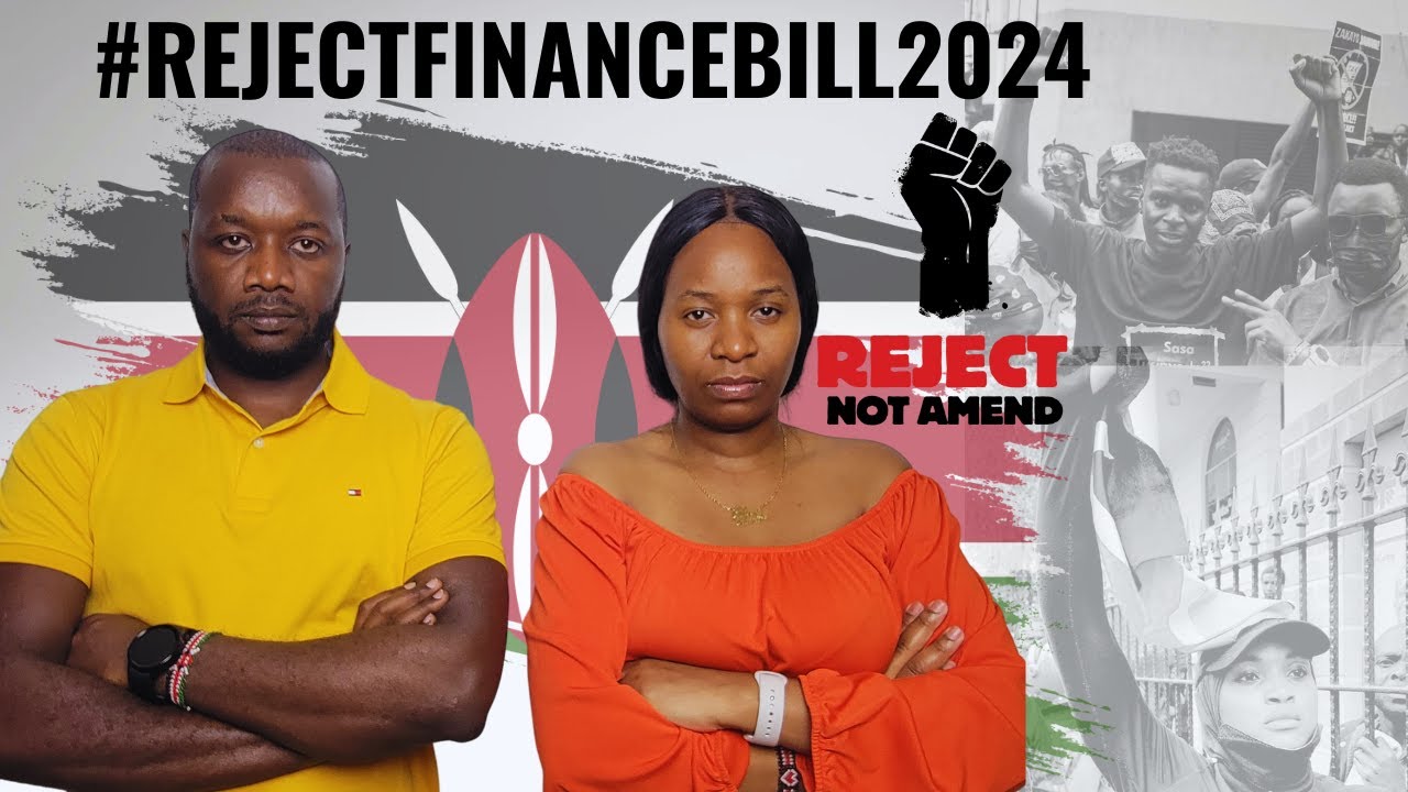 REJECT THE KENYA FINANCE BILL 2024 IN TOTALITY!! SPEAKING FROM THE ...