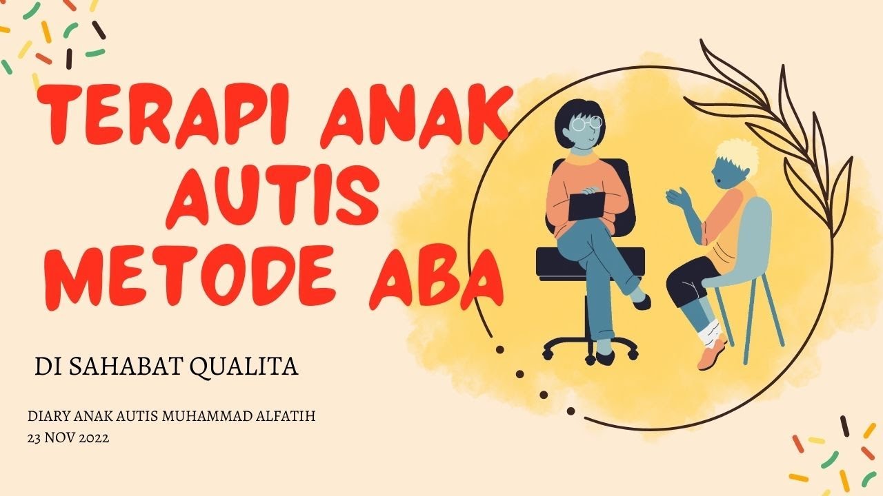 Terapi Anak Autis Metode ABA Di Sahabat Qualita ~ Diary Anak Autis ...