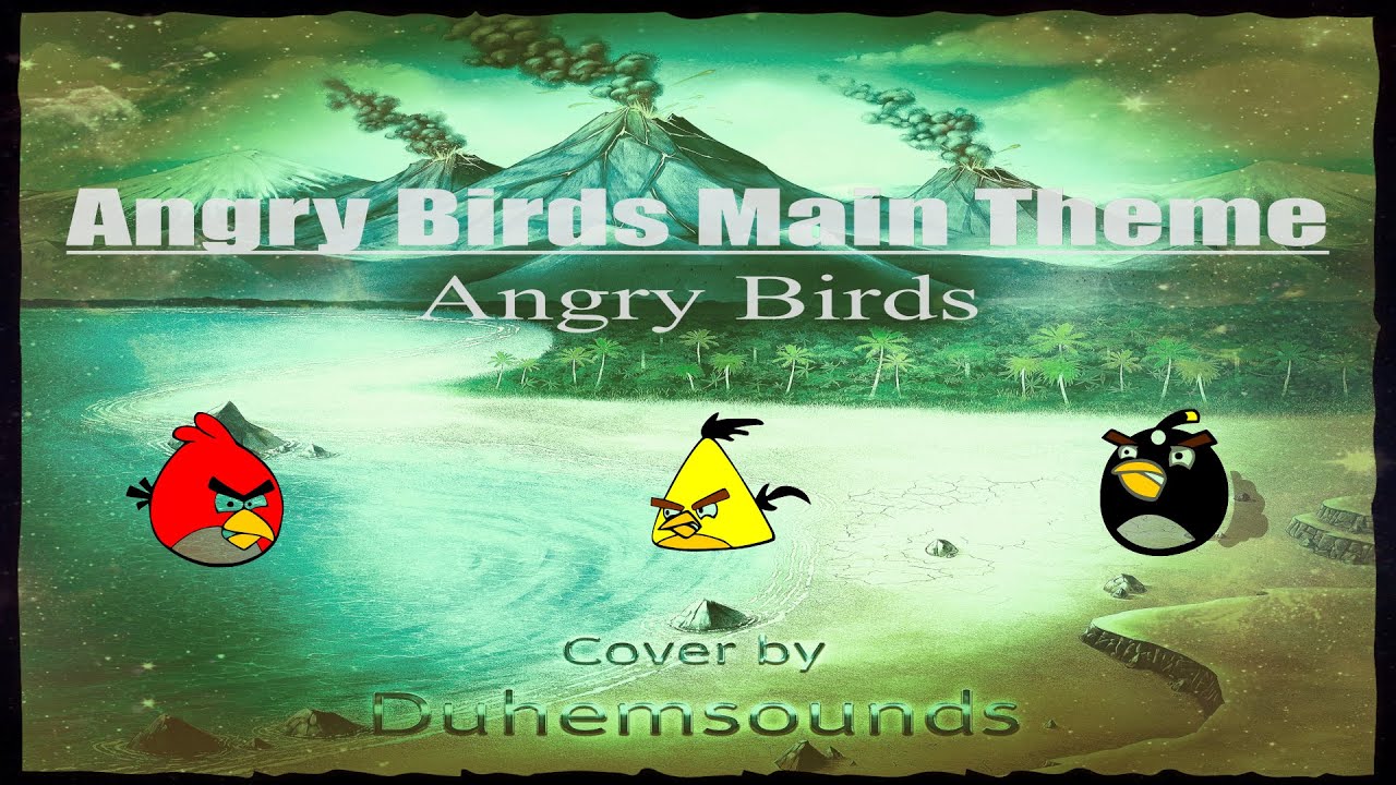 Angry Birds Main Theme - Angry Birds : Cover by Duhemsounds - YouTube